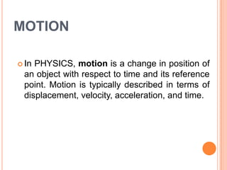 Motion and its applications to health sciences | PPTX