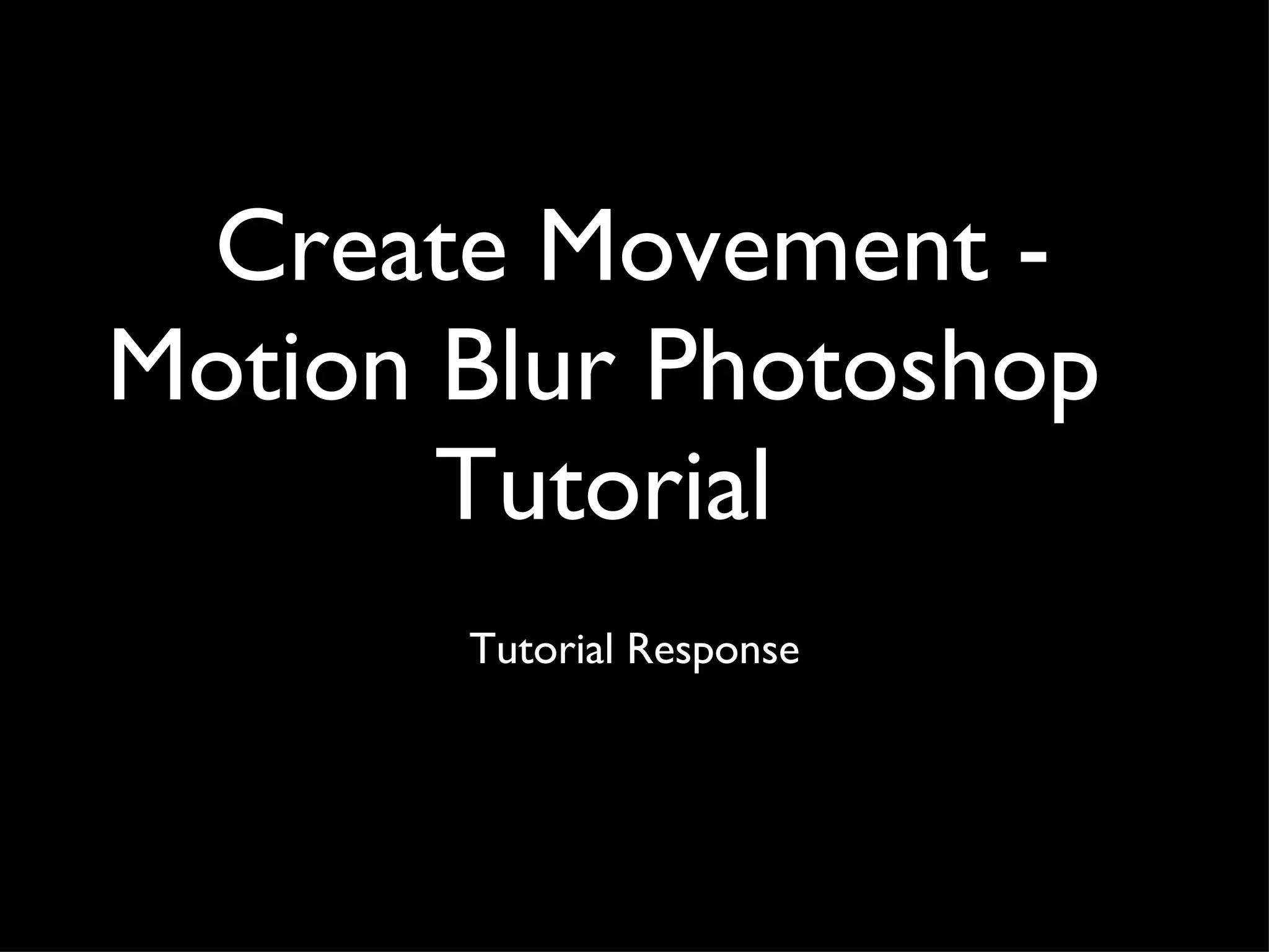 Motion blur tutorial | PPT