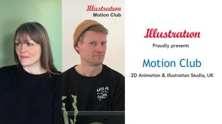 Motion Club - 2D Animation & Illustration Studio, UK | PDF