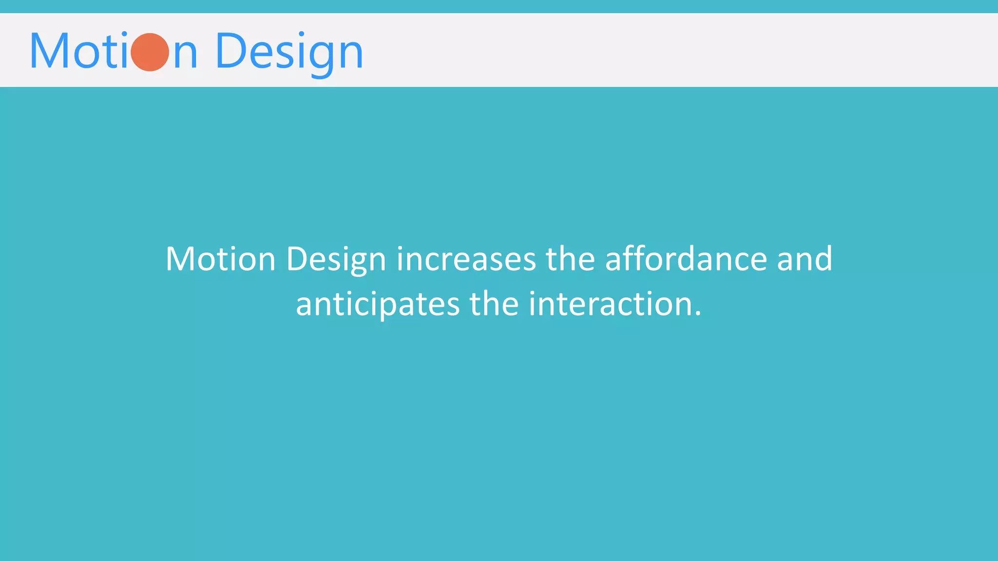 Motion Design User Experience by Kishore Mandugula | PPTX