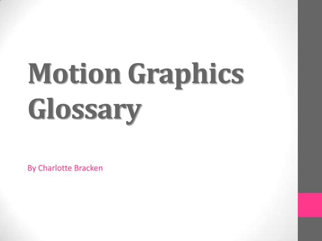 Motion graphics glossary | PPT