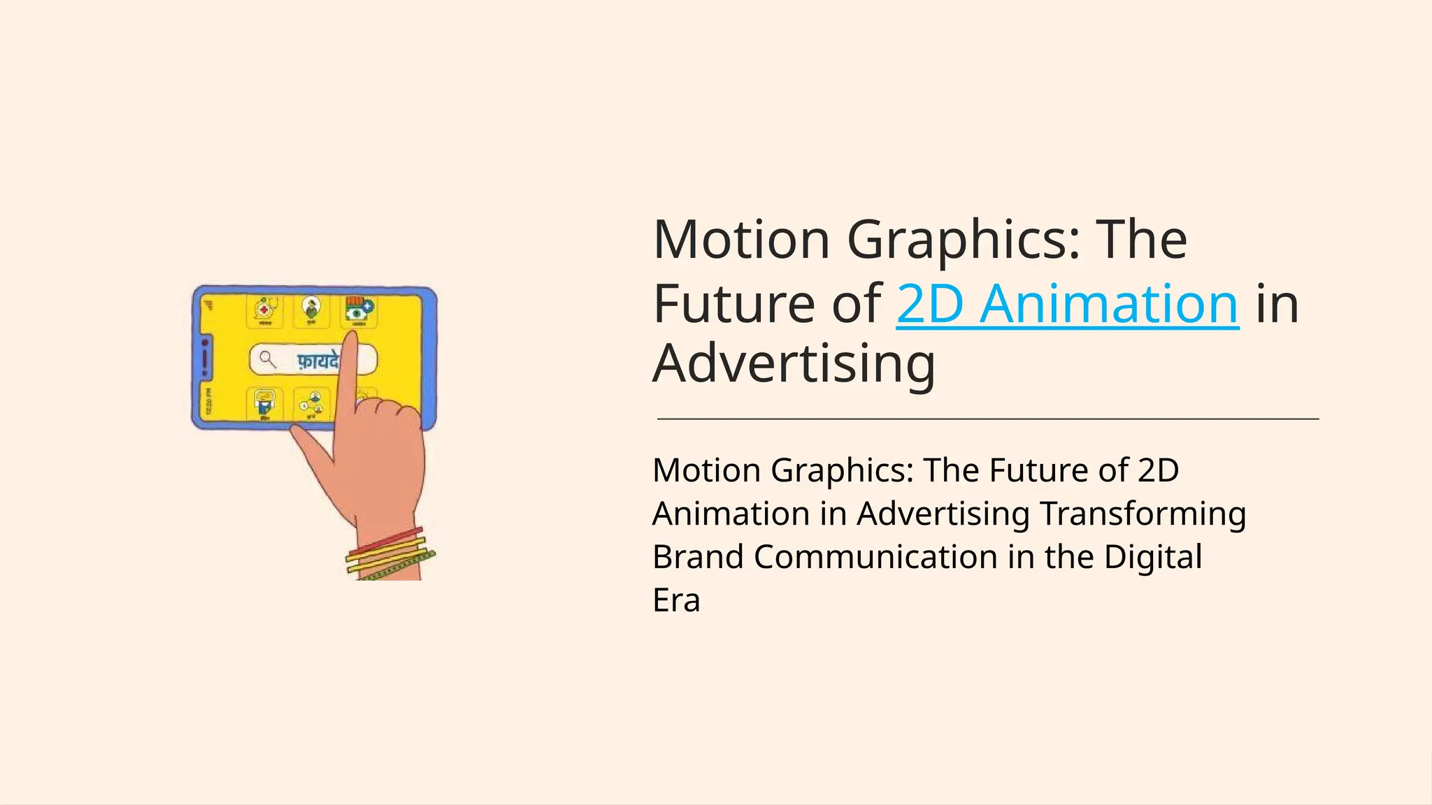 Motion Graphics_ The Future of 2D Animation in Advertising.pptx