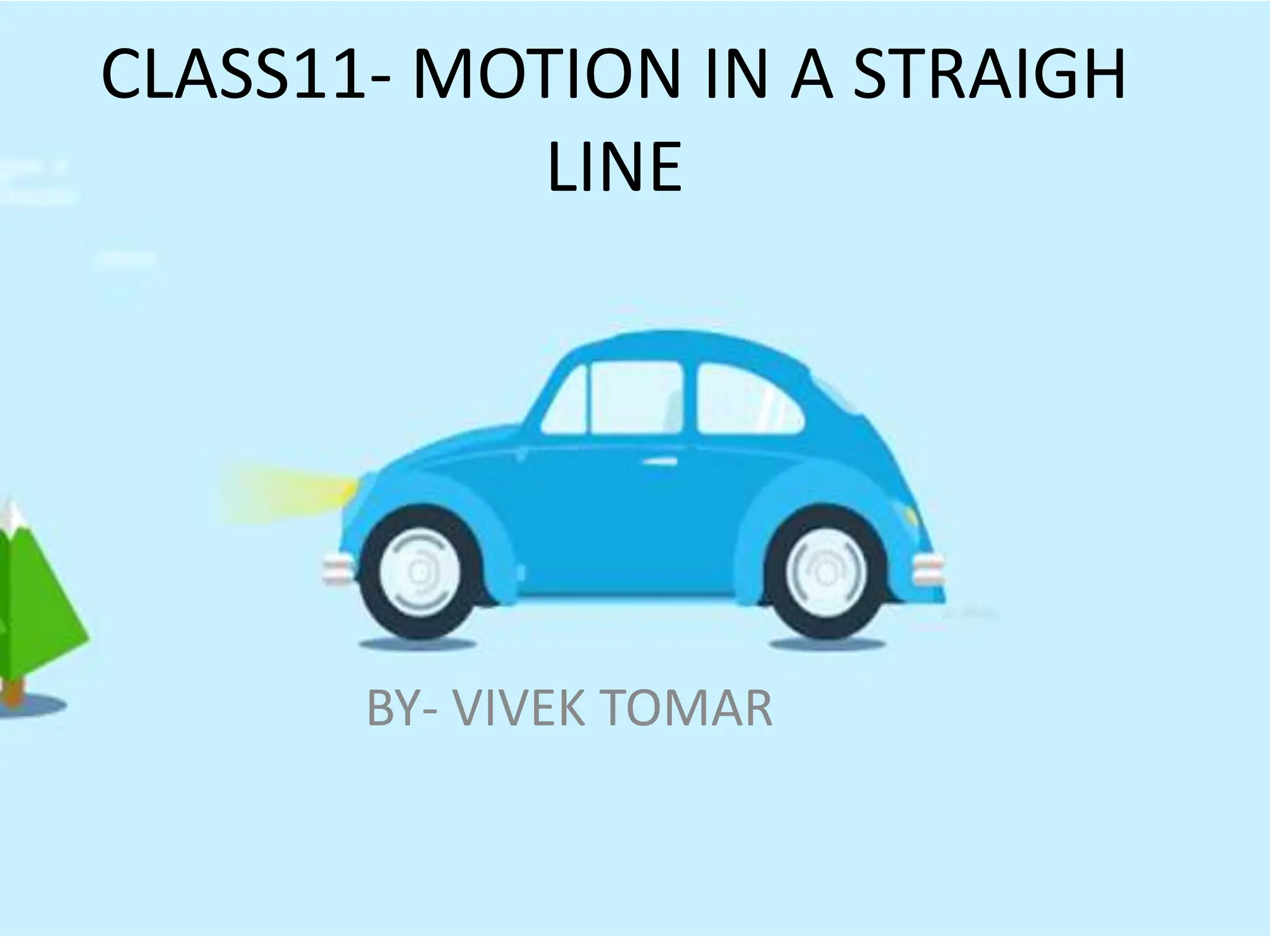 MOTION IN A STRAIGHT LINE'.pptx