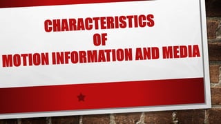 Motion information and media | PPTX