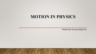 Motion in physics | PPTX