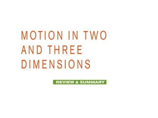 Motion in two and three dimension review notes | PPT