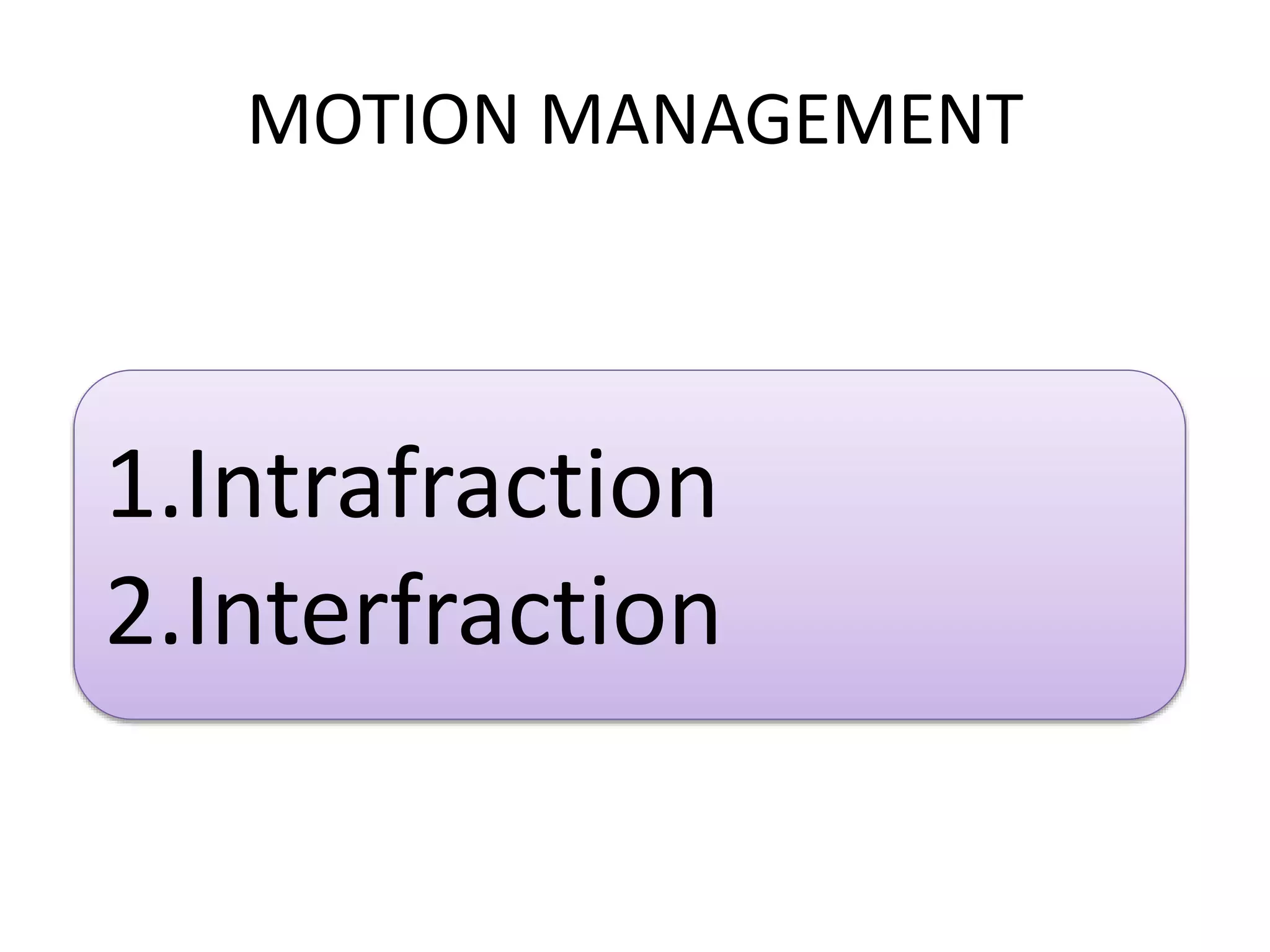 MOTION MANAGEMENT IN RADIOTHERAPY | PPTX