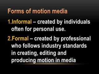 MOTION MEDIA AND INFORMATION Presentation2024.pptx | Computer Animation ...