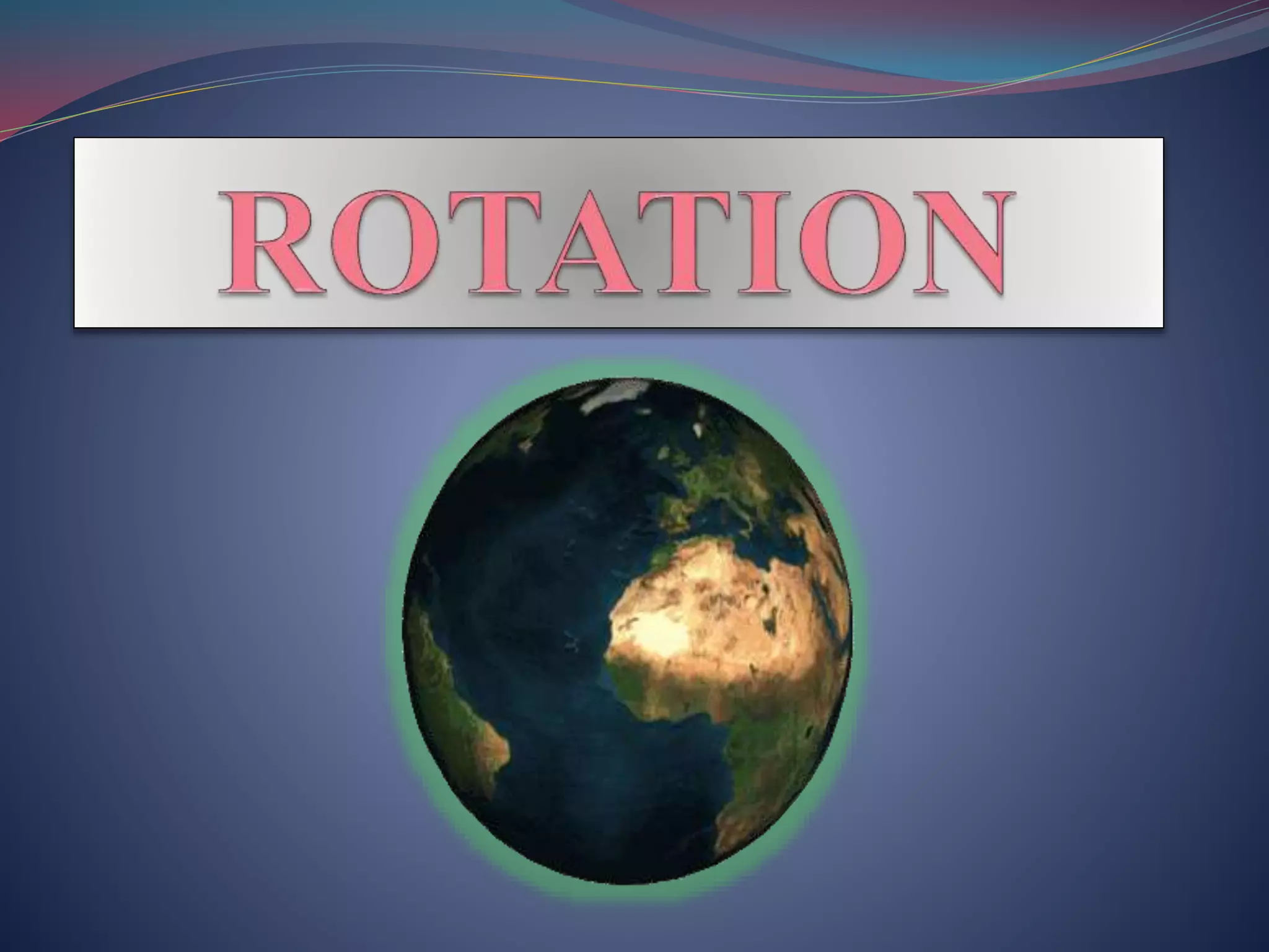 Motion of the earth | PPTX