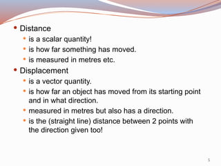 Motion Motion in physics is the change in an object’s position over ...