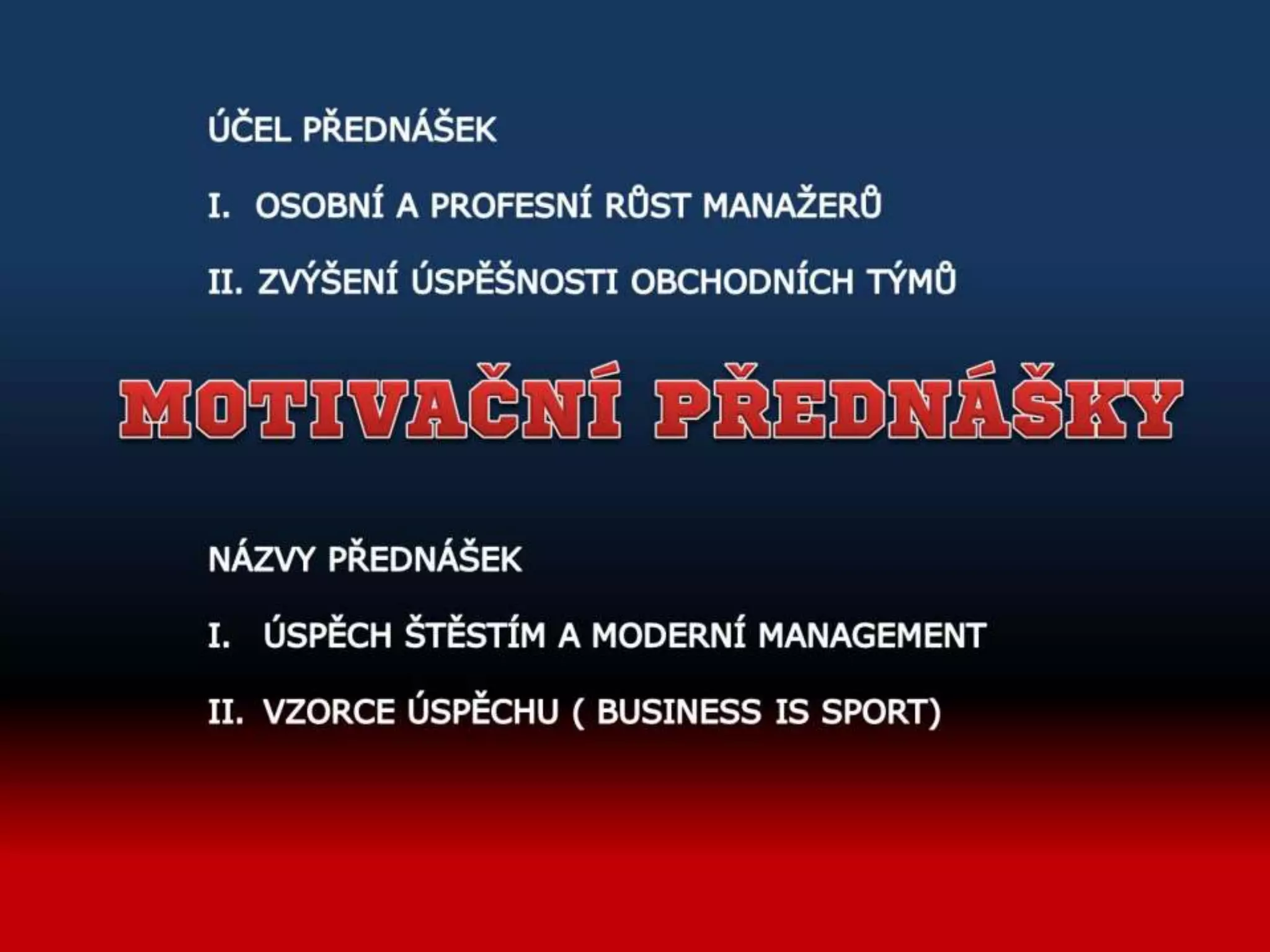Motivacni prednasky jkastner_management | PPTX