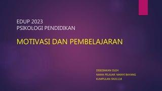 Motivasi dan Pembelajaran EDUP 2023 | PPTX