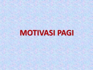 Motivasi pagi | PPTX