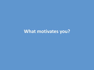 Got Motivation? The Who, What and Why of Successfully Motivating ...