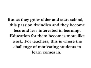 Motivating Students To Learn: 5 Tips To Enhance Their Passion For ...