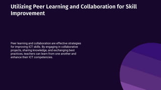 Motivating Teachers to Improve Their ICT Skills.pptx