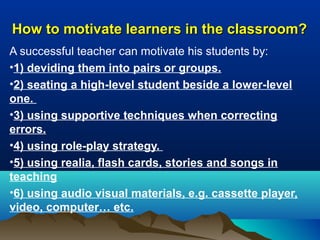 How to create Motivation in classroom? | PPT