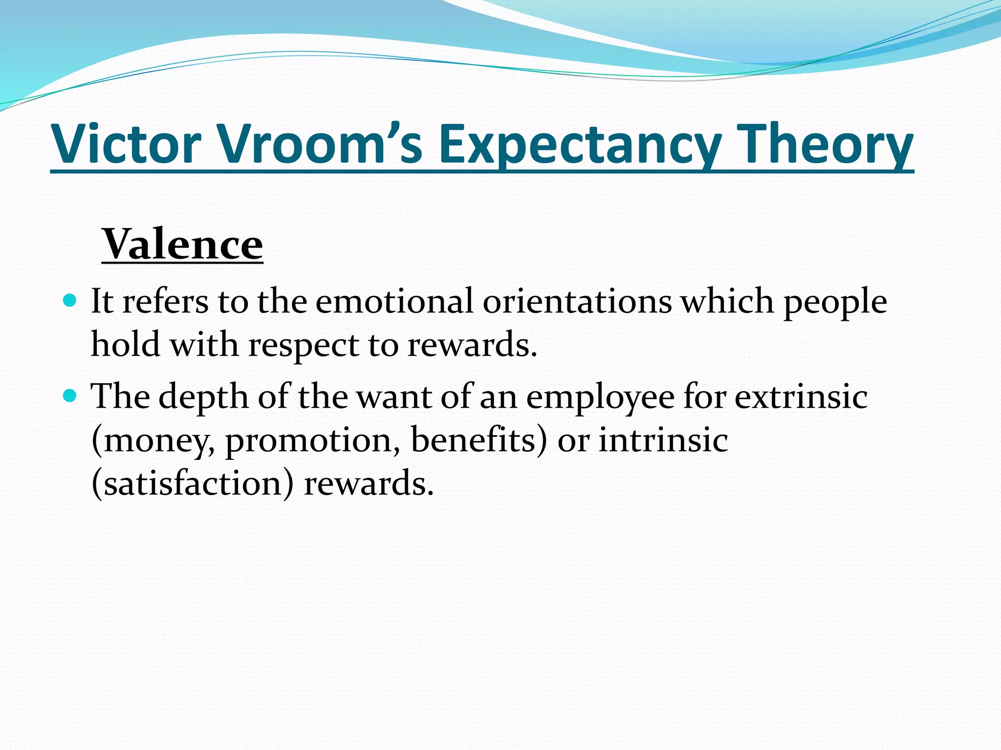 Varoon's expectancy and Maslow's Hierarchy of need Motivation theory | PPTX