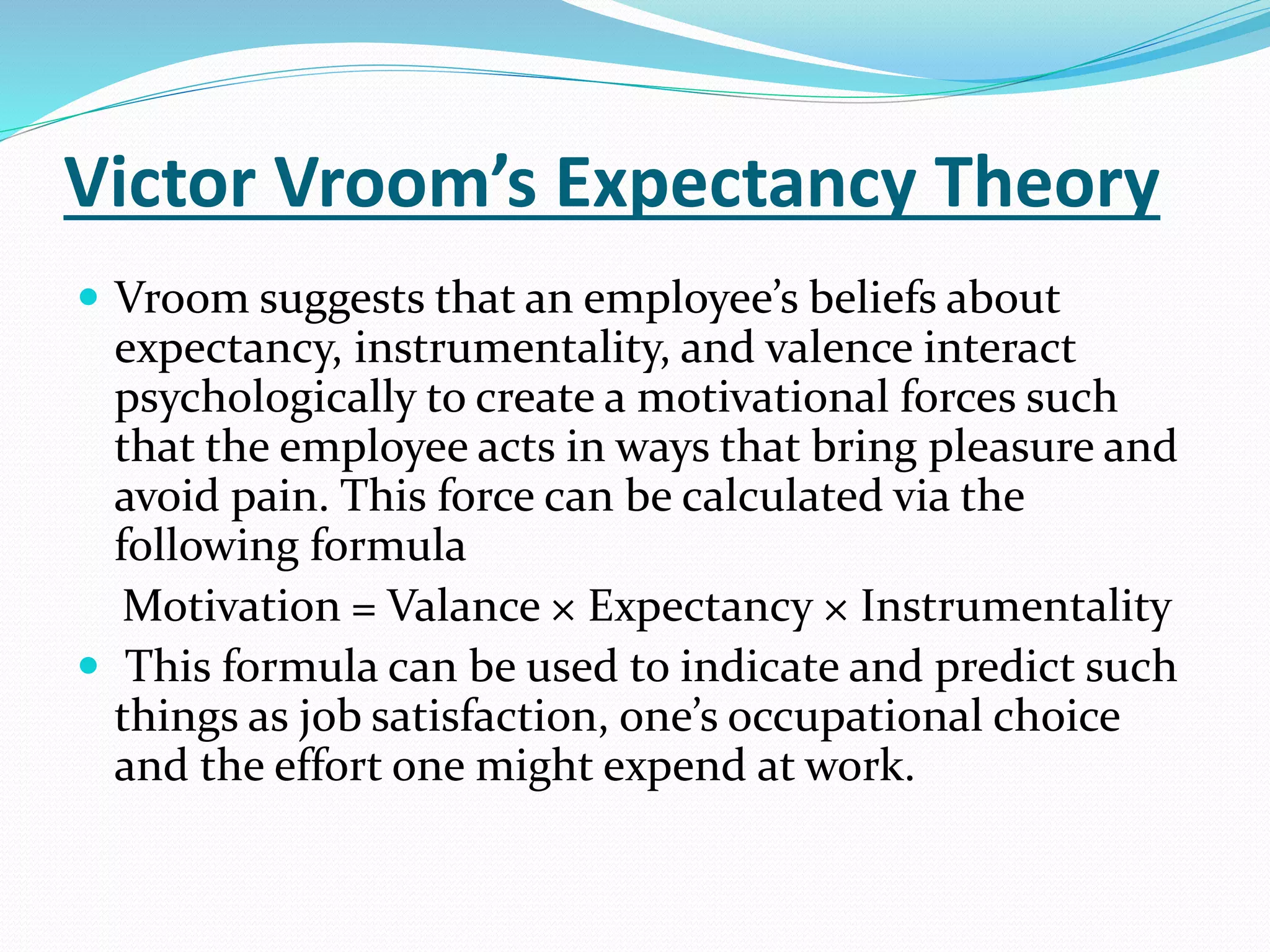 Varoon's expectancy and Maslow's Hierarchy of need Motivation theory | PPTX