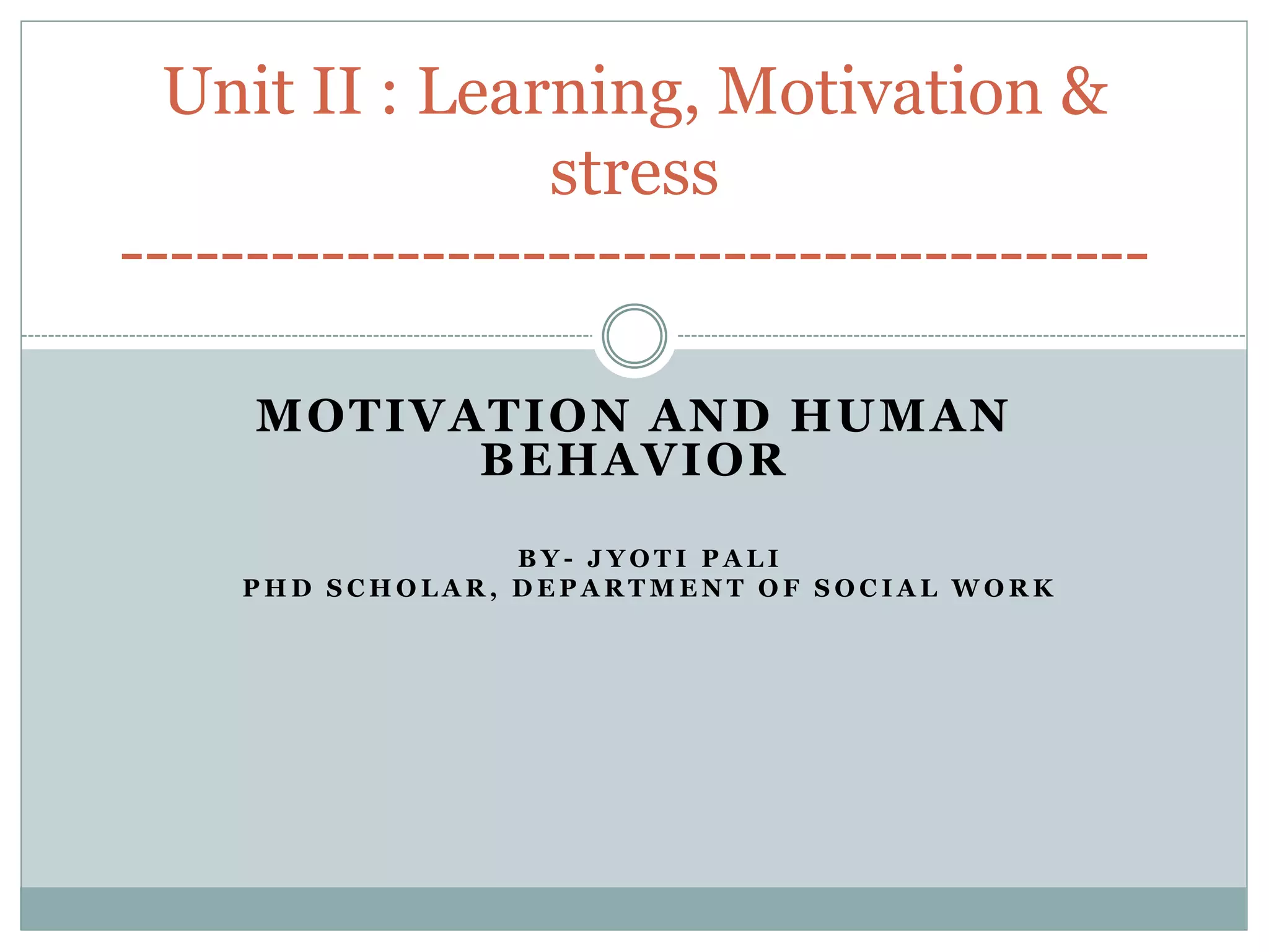 PPT on Human Motivation made By Jyoti Pali, Research Scholar | PPTX