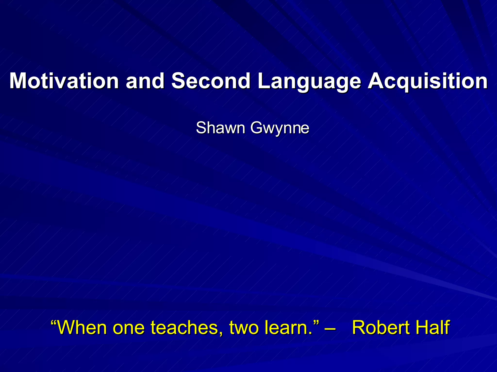 Motivation And Second Language Acquisition Ppt | PPT