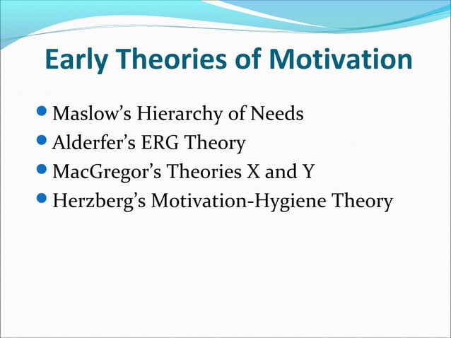 Motivation - Early & contemporary theories of motivation | PPT