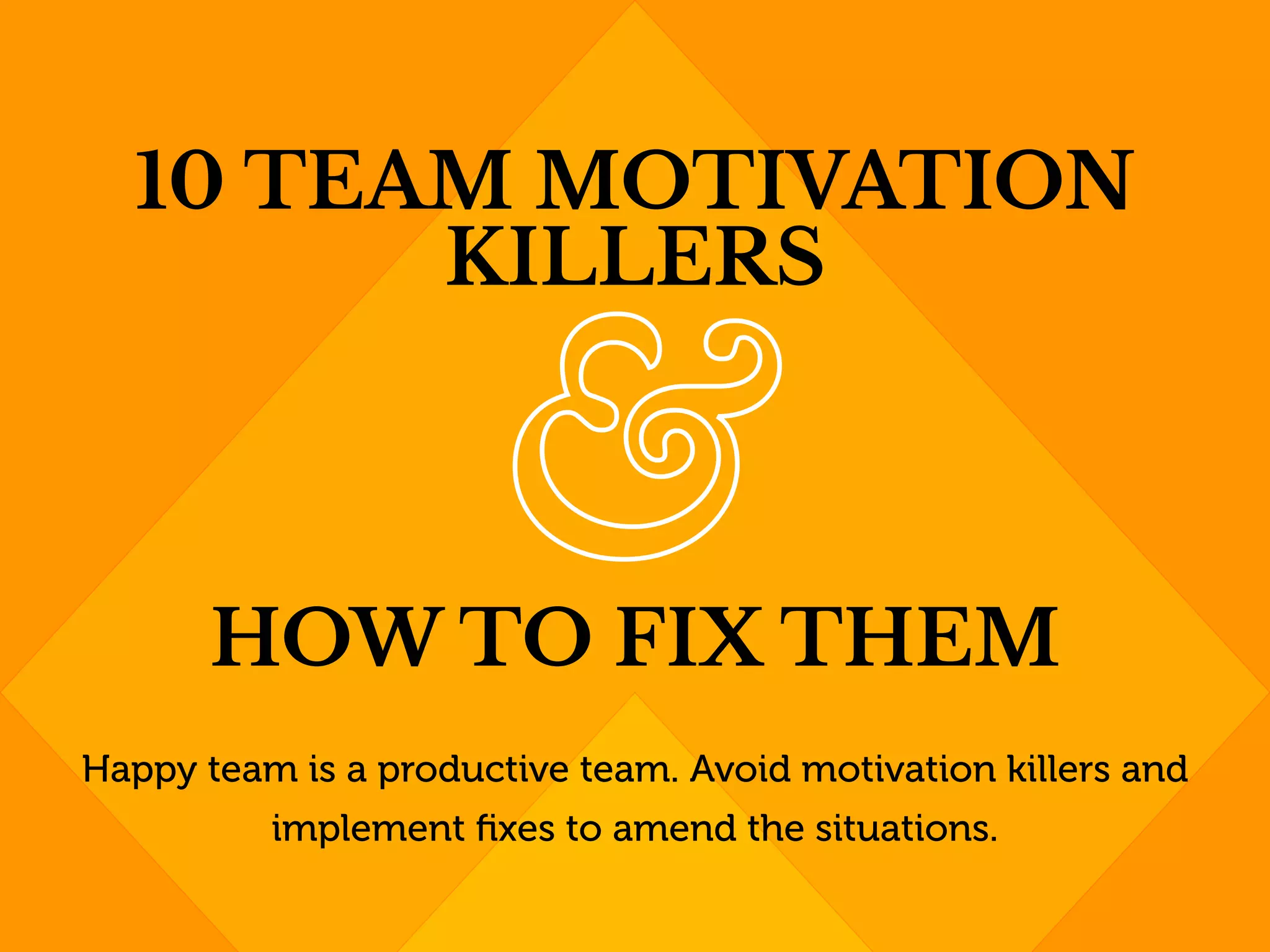 10 Team Motivation Killers and How to Fix Them | PDF