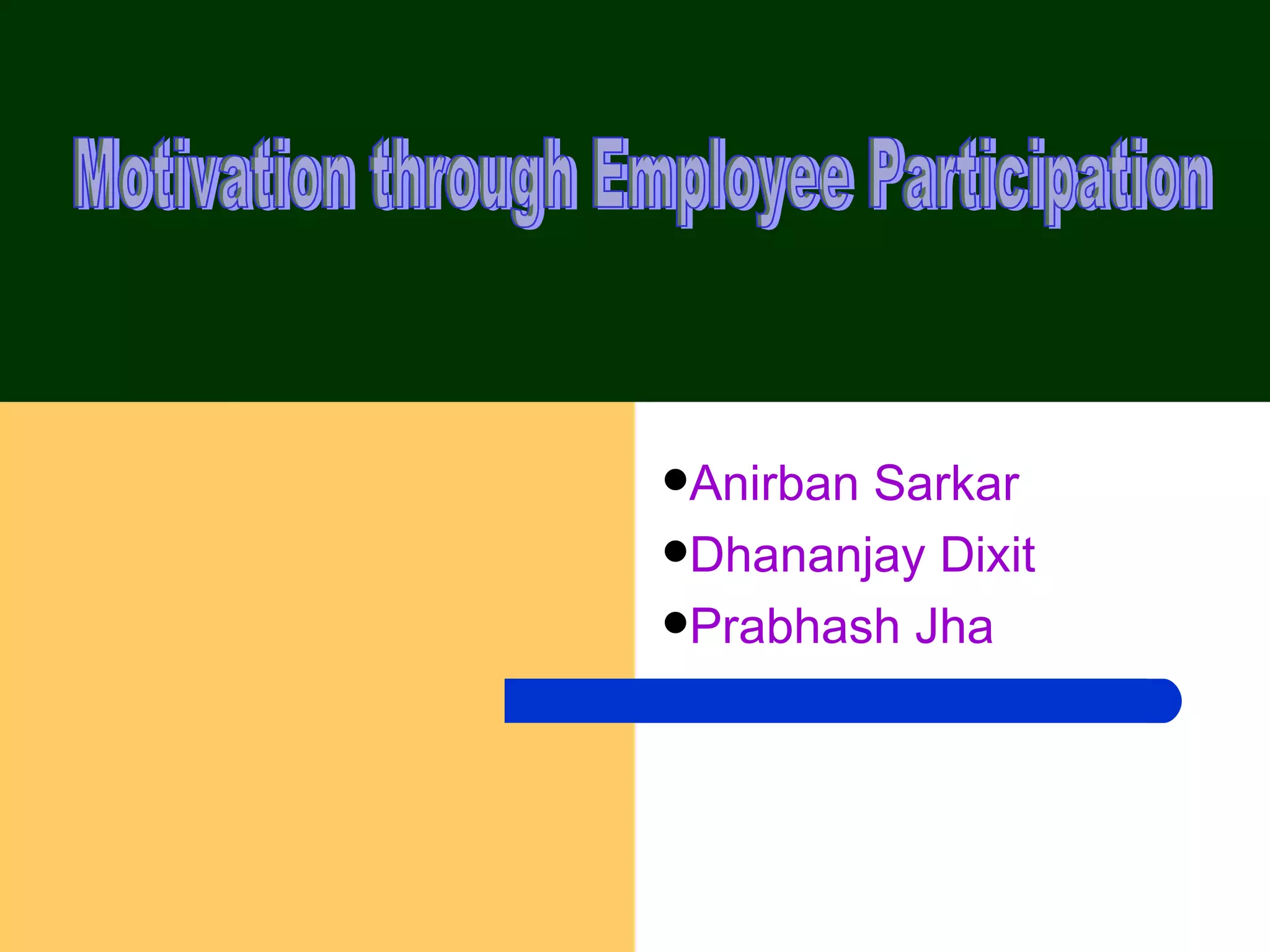 Motivation though employee participation | PPT