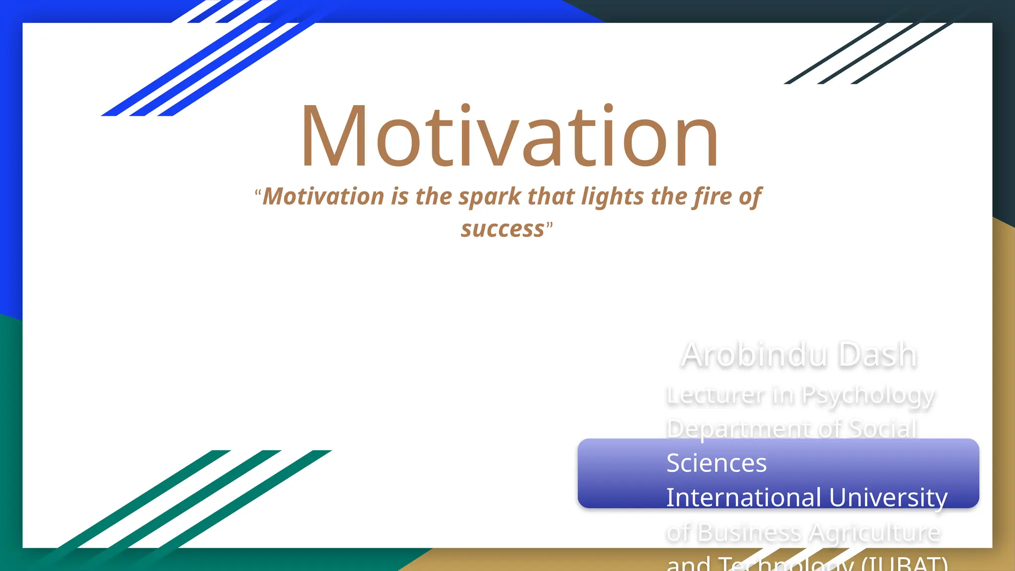 Understanding Human Motivation by Arobindu Dash | PPT