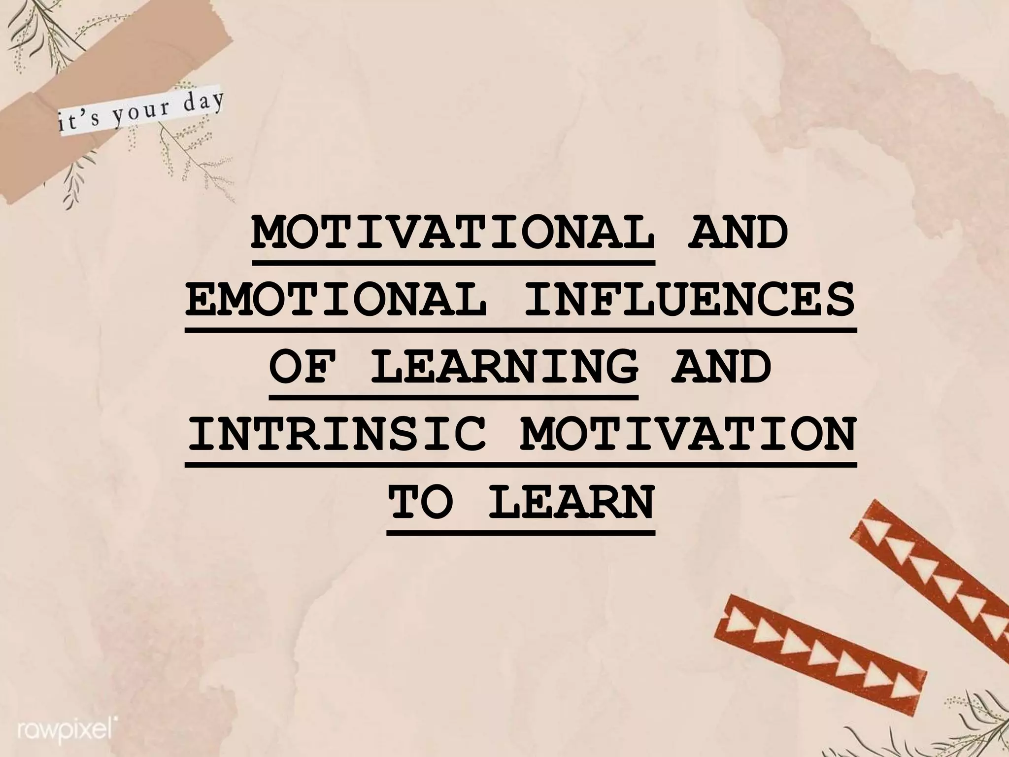 MOTIVATIONAL-AND-EMOTIONAL-INFLUENCES-OF-LEARNING-AND-INTRINSIC ...