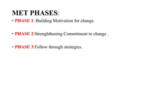MOTIVATIONAL ENHANCEMENT THERAPYxyz.pptx