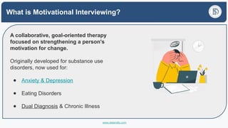Motivational Interviewing: Find Your Inner Drive for Change | PPTX