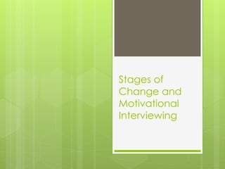 Motivational Interviewing and Stages of Change_ccby.ppt