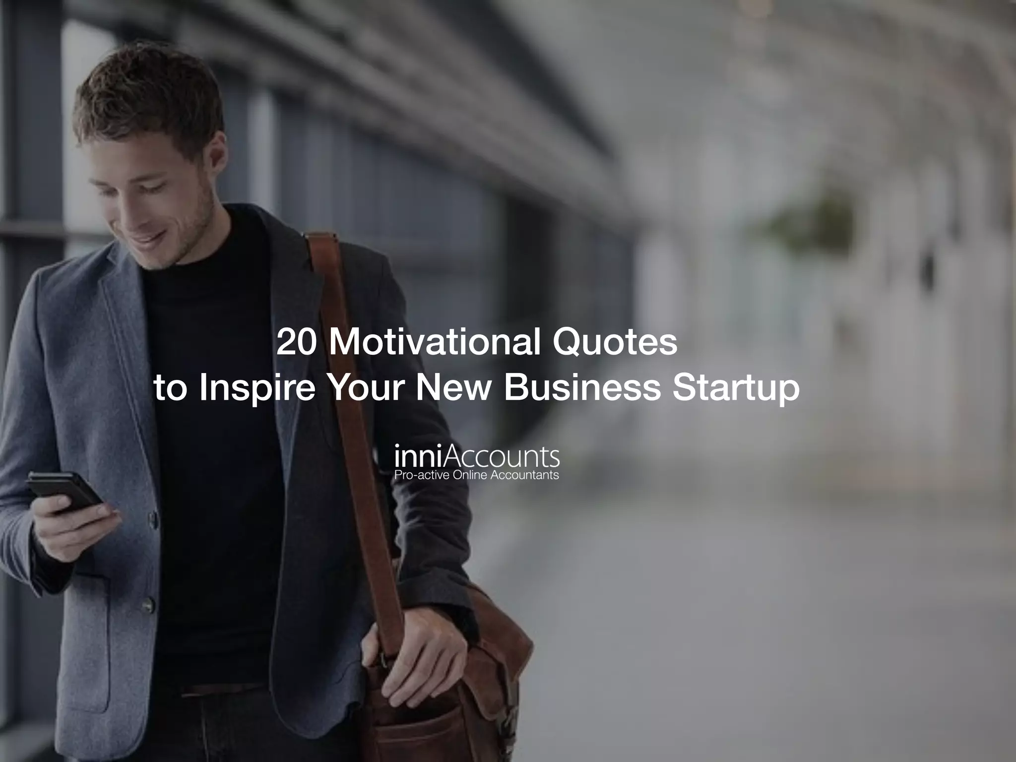 20 Motivational Quotes to Inspire Your New Business Startup | PDF