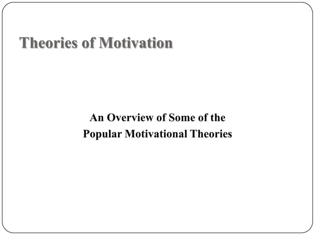 Motivational theories and their application on students’ | PPTX | Education