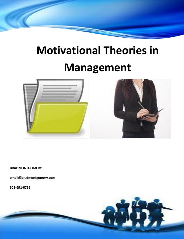 Effective Management Styles For An Organization Motivational Theory