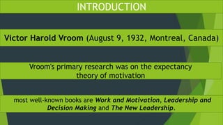 Motivational theory(vroom's) | PPT