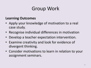 Motivation and learning - Educational Psychology | PPTX