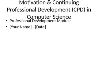 Motivation_CPD_Computer_Science_UGmodule.pptx