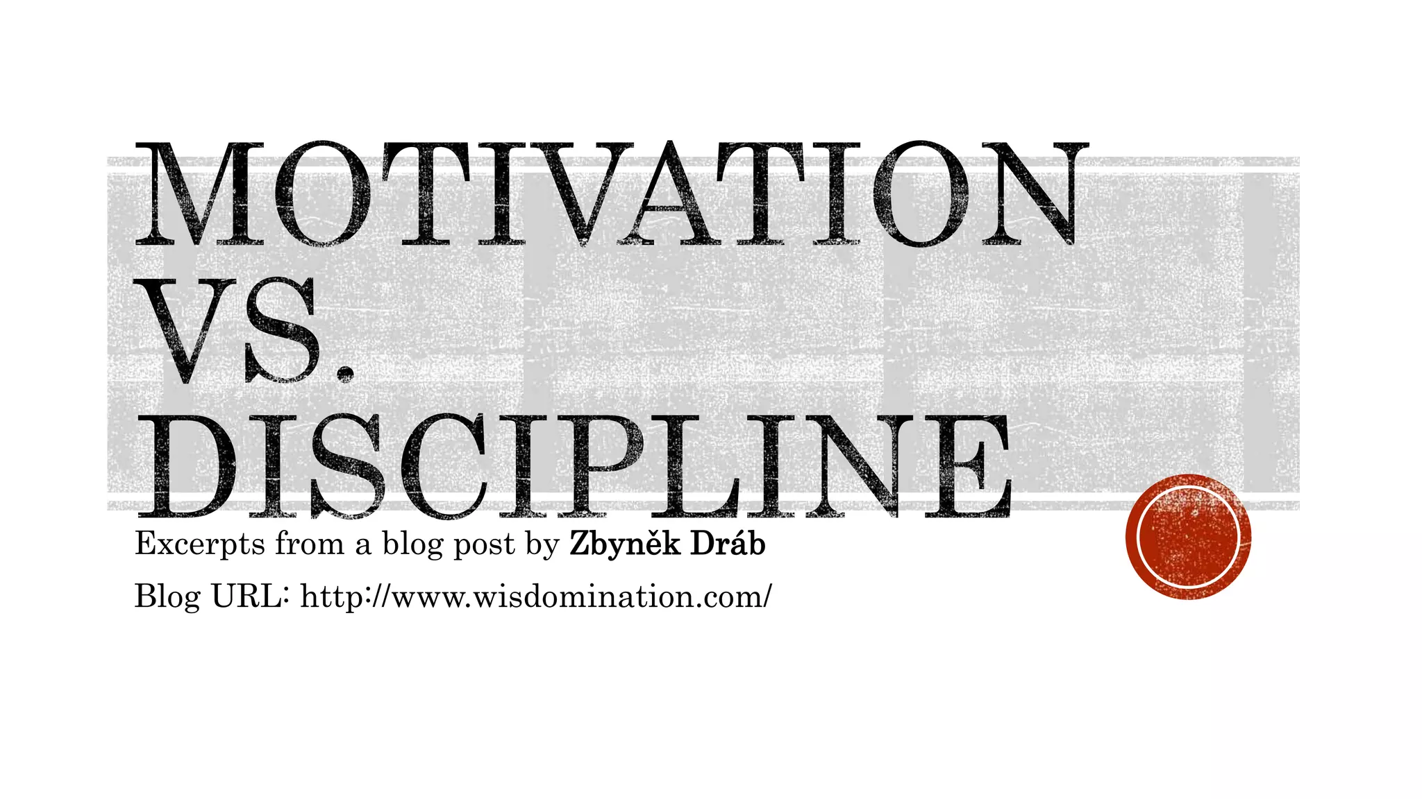 Motivation Vs. Discipline | PPTX