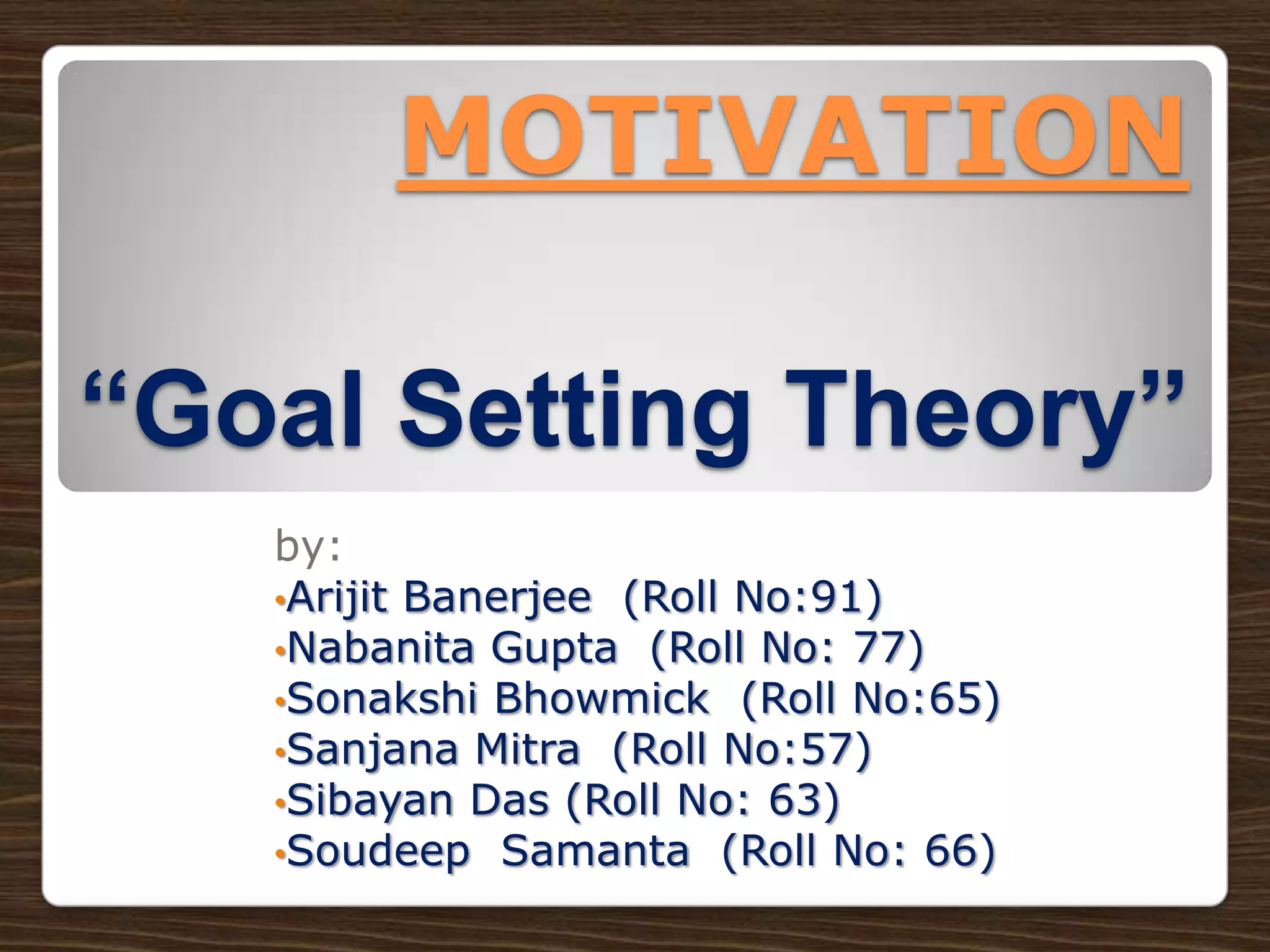 Motivation (goal setting) By IISWBM students | PPTX