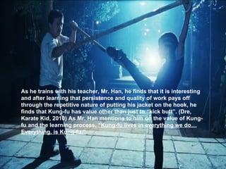 Motivation influences of dre-main character in karate kid 2010 | PPT