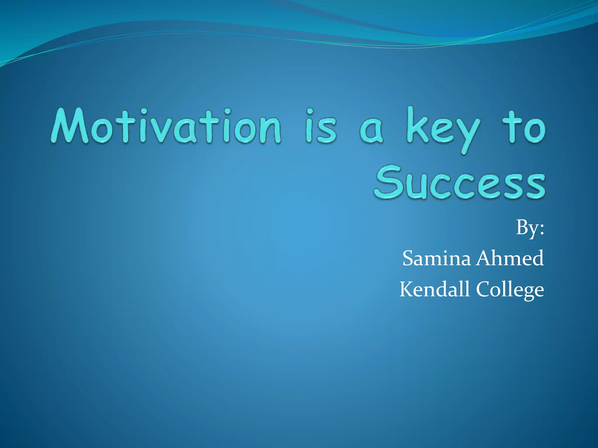Motivation is a key to success | PPTX