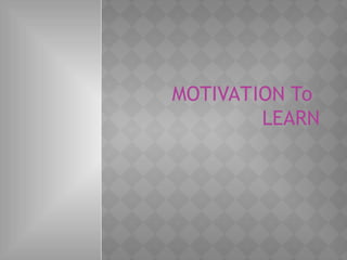 MOTIVATION_learning techniques-tools and startegies | PPT