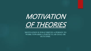 MOTIVATION OF THEORIES.pptx