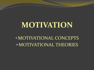 Motivation Theories and concepts ppt.pptx