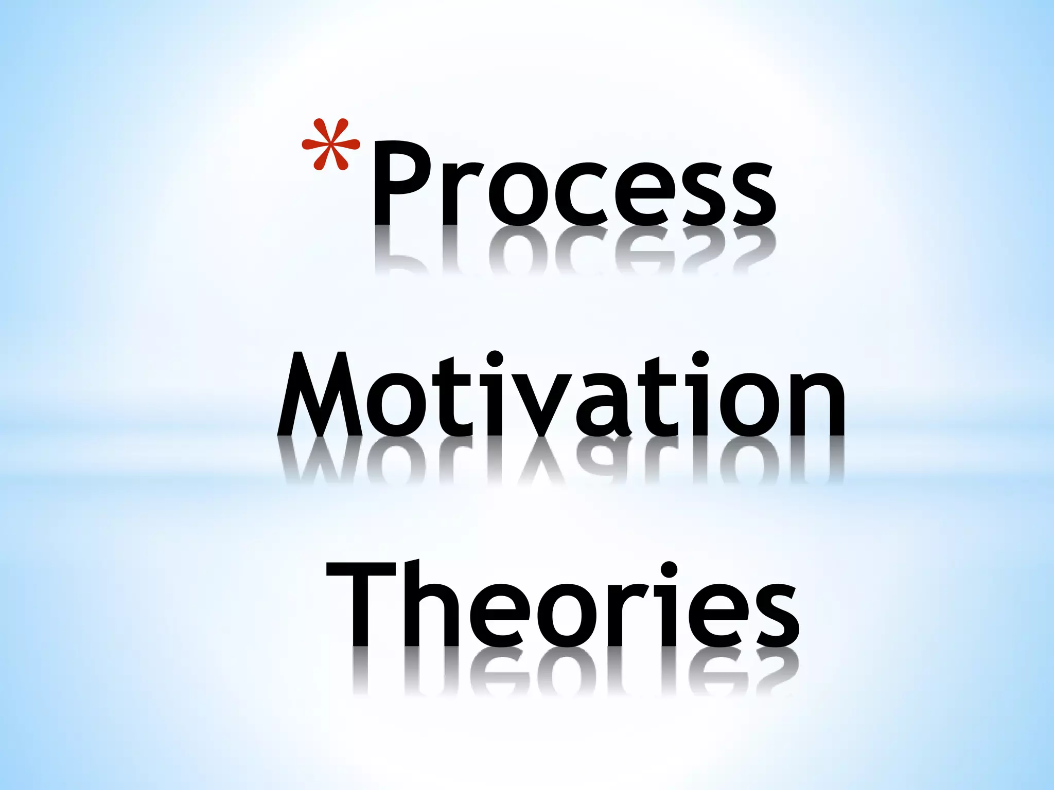 Motivation process theories | PPTX | Science