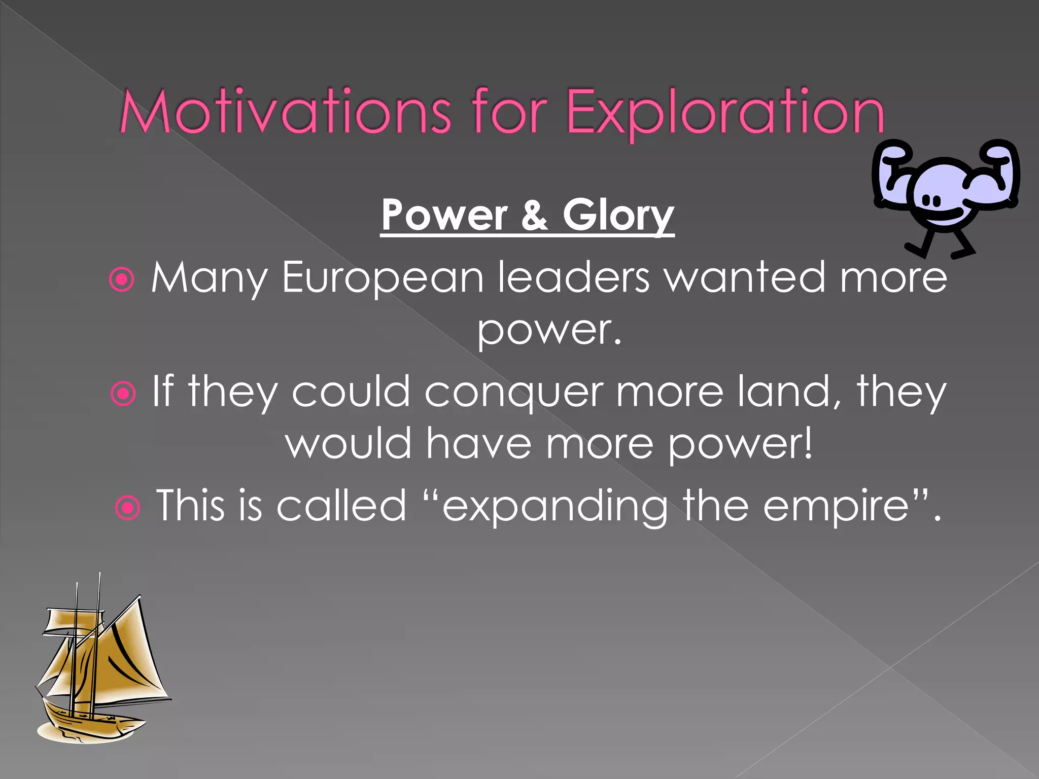 Ms. Hill 5th - Motivations for exploration | PPT