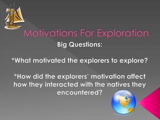 Ms. Hill 5th - Motivations for exploration | PPT | Free Download