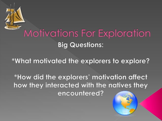 Ms. Hill 5th - Motivations for exploration | PPT